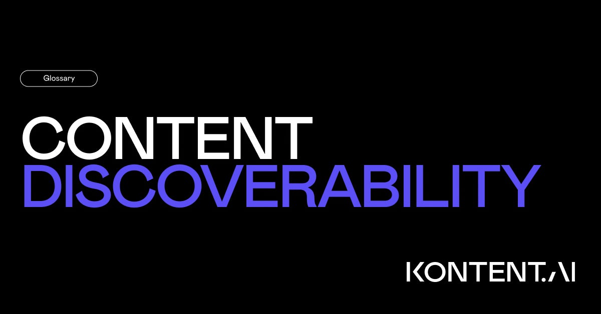 Content discoverability | Glossary | Kontent.ai